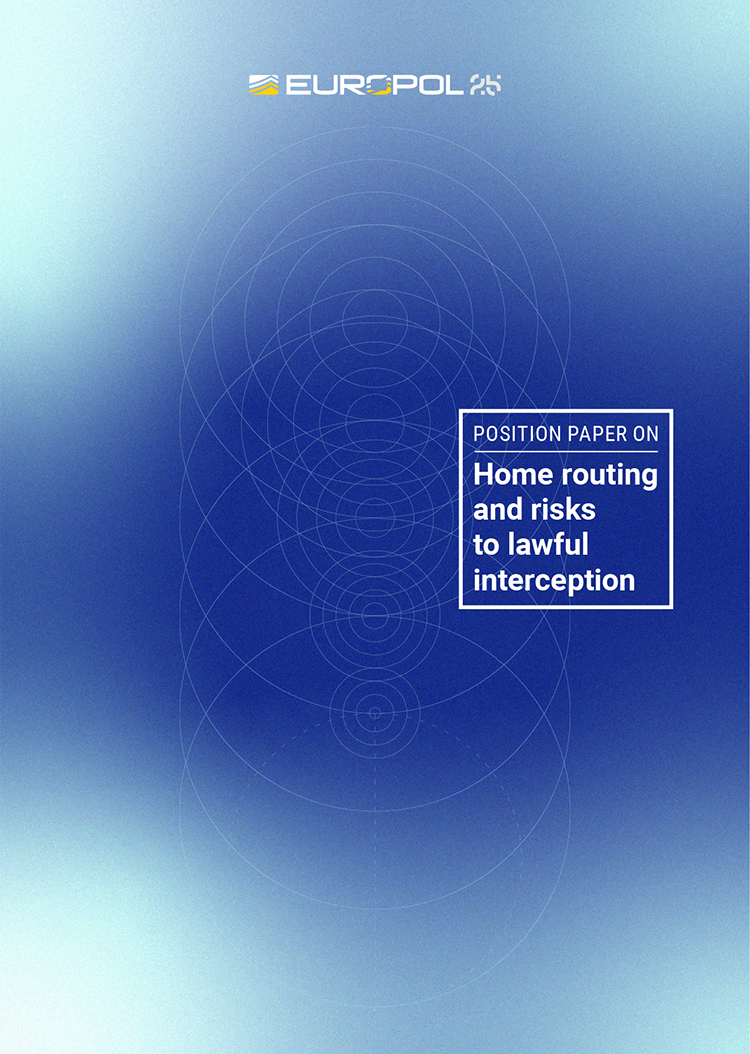 Position paper: Home routing and risks to lawful interception | Europol